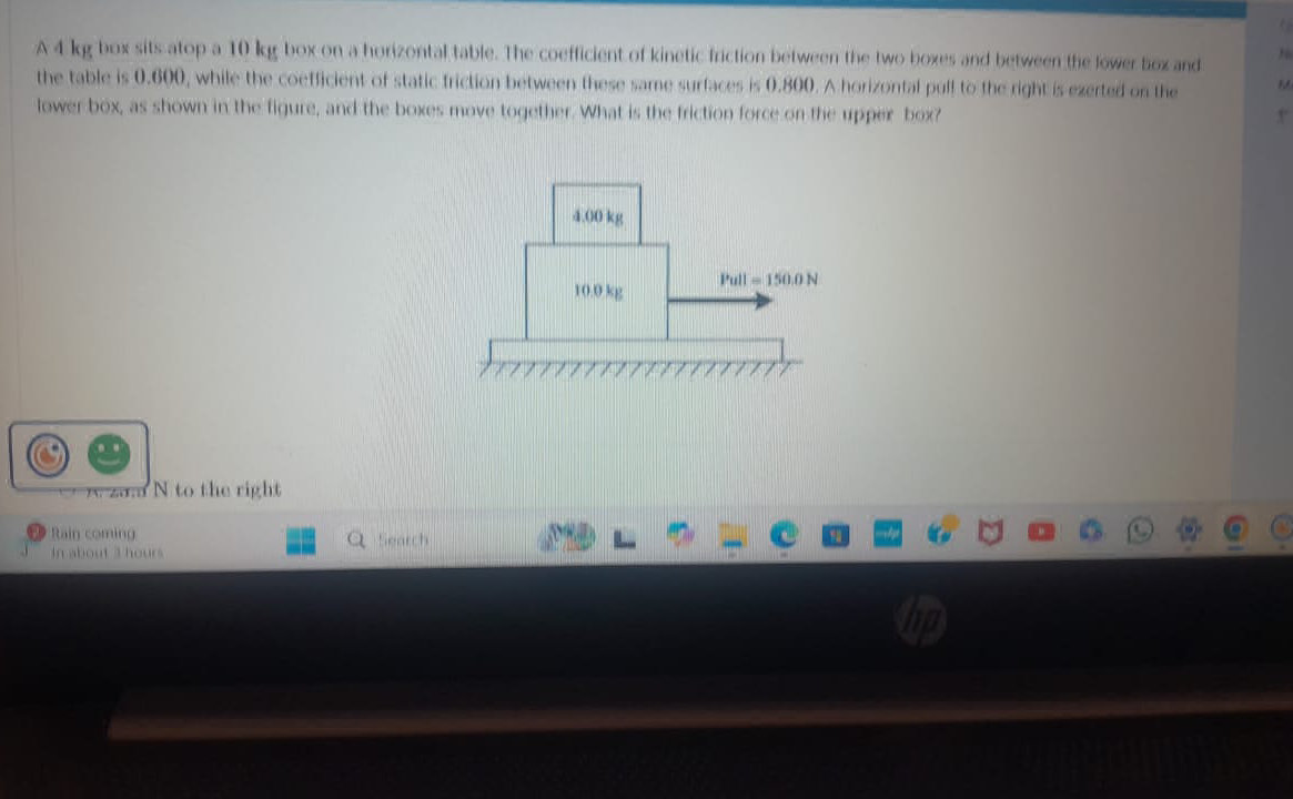 A 4 kg box sits atop a 10 kg box on a | StudyX