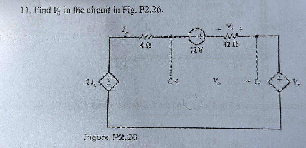11. Find $V_o$ in the circuit in Fig. P2.26. | StudyX