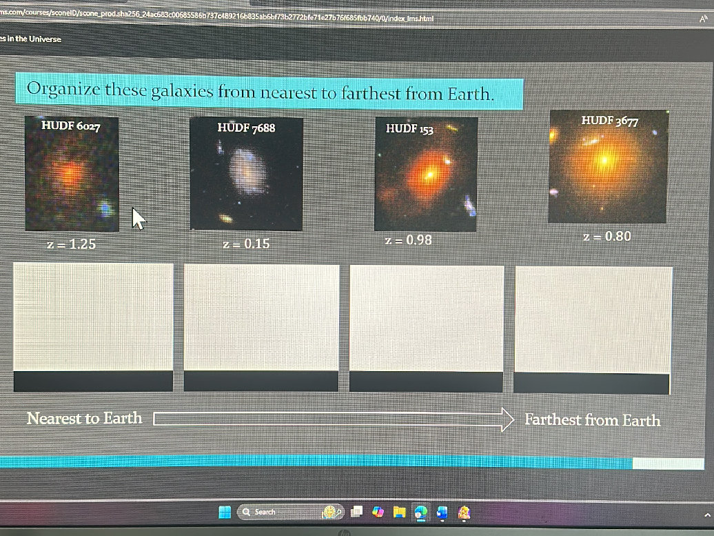 Organize these galaxies from nearest to | StudyX