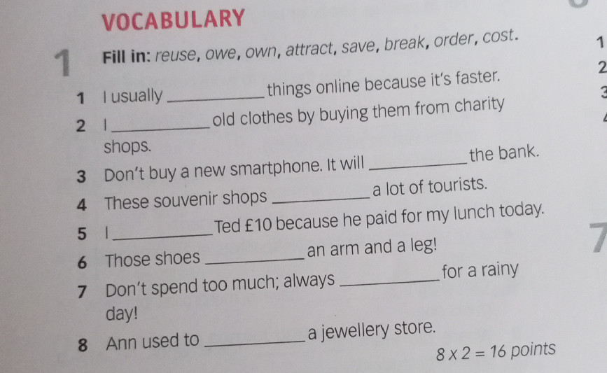 VOCABULARY Fill in: reuse, owe, own, | StudyX