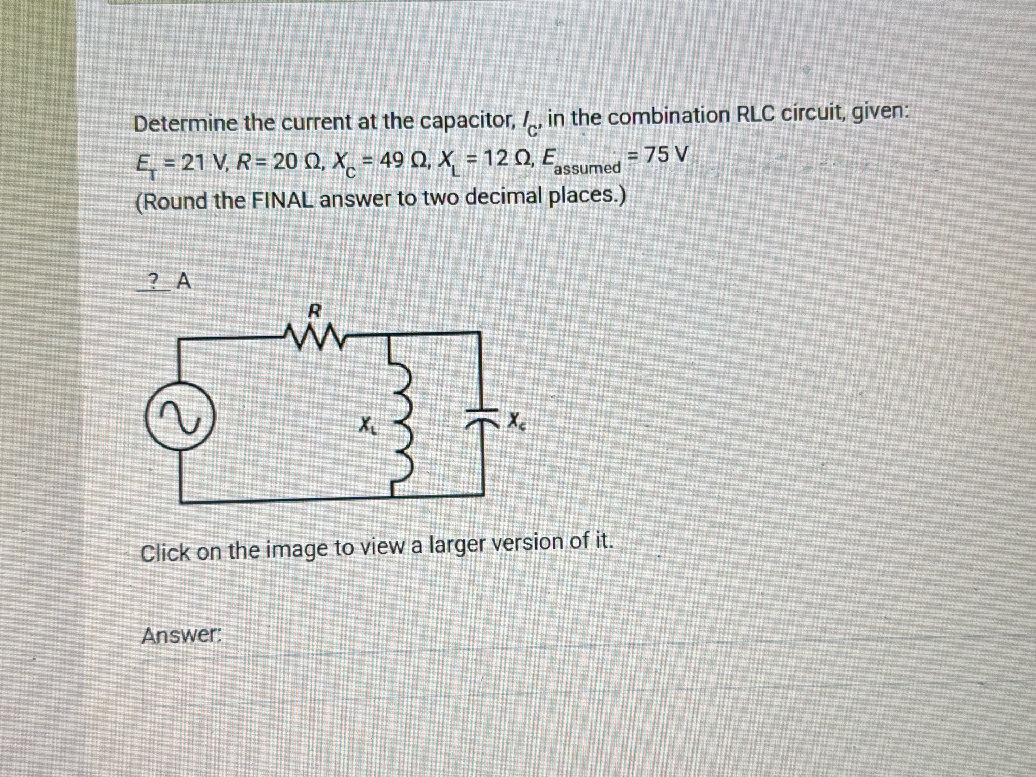Determine the current at the capacitor, | StudyX
