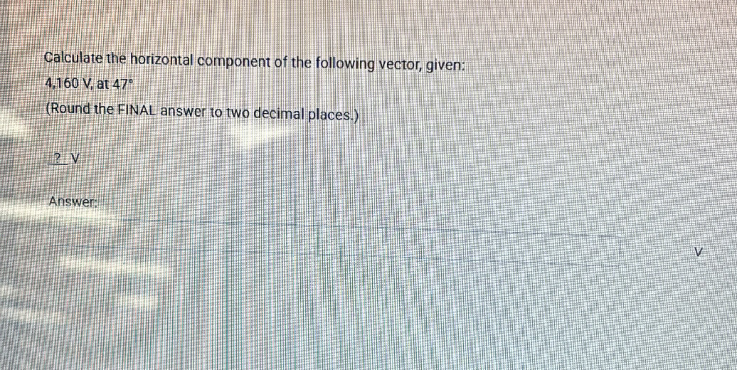 Calculate the horizontal component of the | StudyX