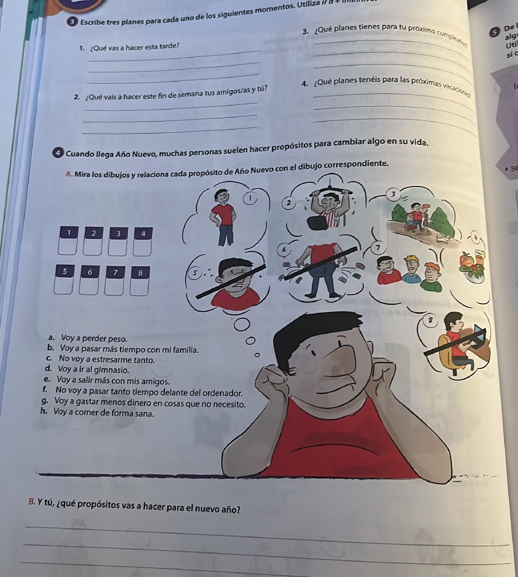 Escribe tres planes para cada uno de los | StudyX