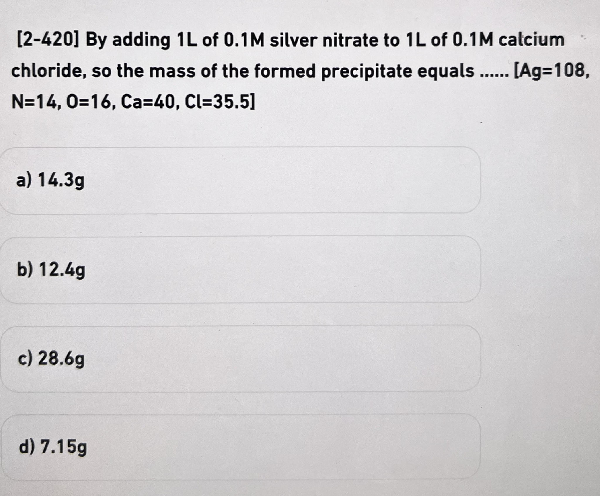 [2-420] By adding 1L of 0.1M silver nitrate