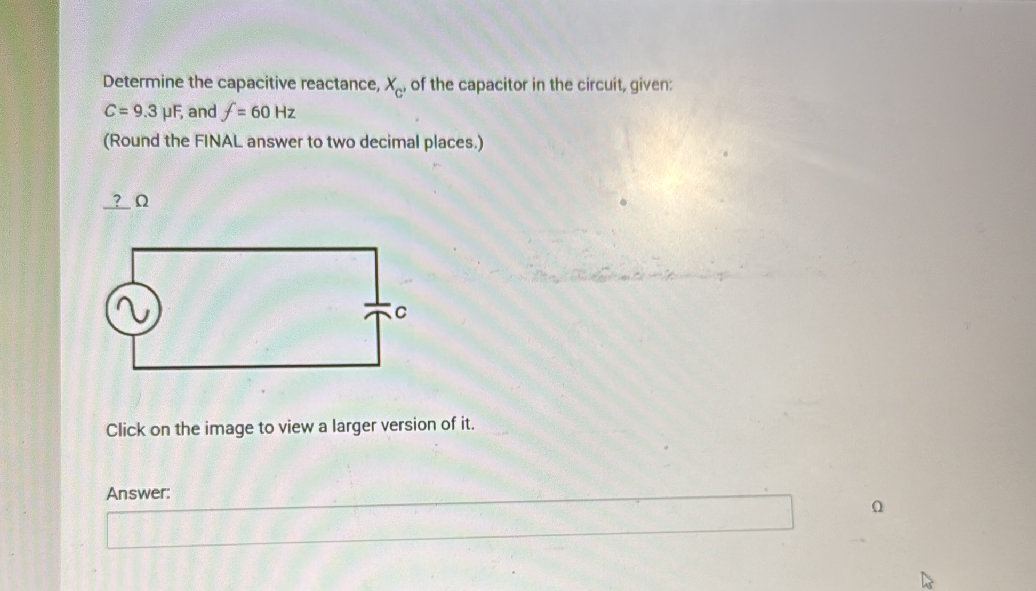 Determine the capacitive reactance, $X_C$, | StudyX