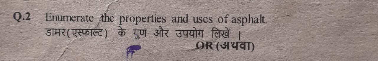 Q.2 Enumerate the properties and uses of | StudyX
