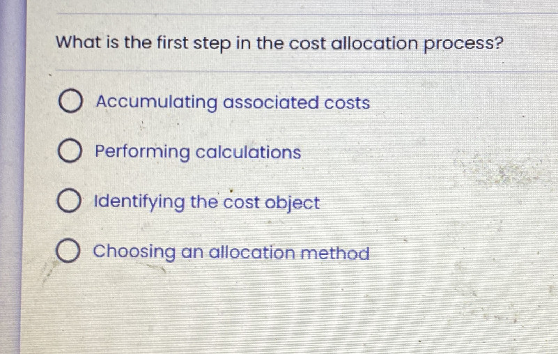 What is the first step in the cost | StudyX