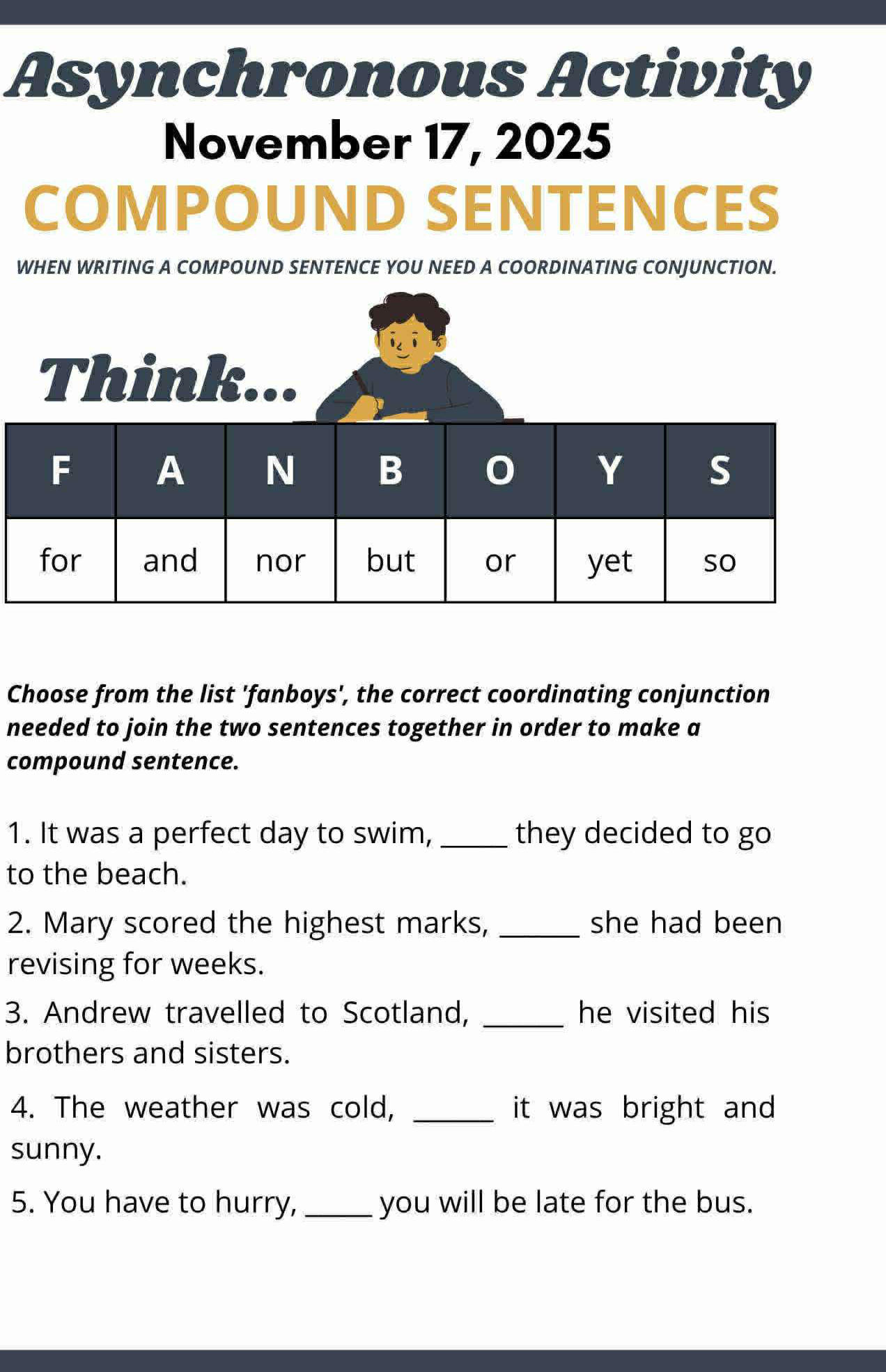 WHEN WRITING A COMPOUND SENTENCE YOU NEED A | StudyX