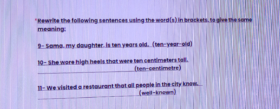 *Rewrite the following sentences using the | StudyX