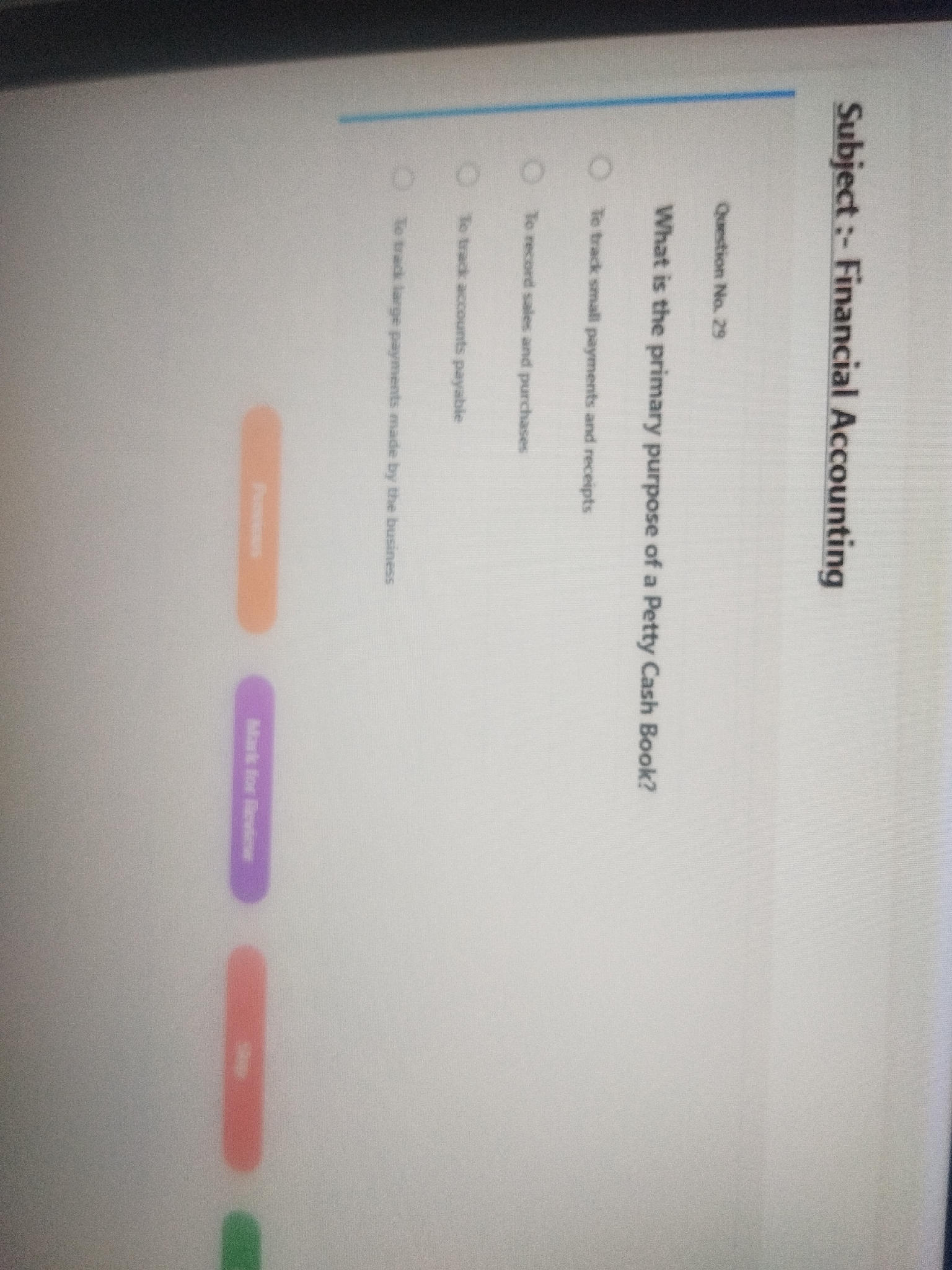 Question No. 29 What is the primary purpose | StudyX