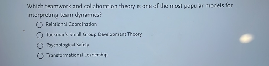 Which teamwork and collaboration theory is | StudyX