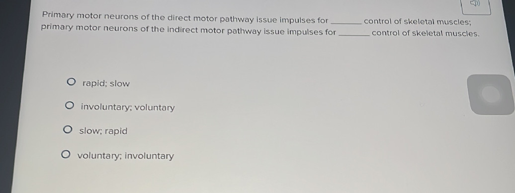 Primary motor neurons of the direct motor | StudyX
