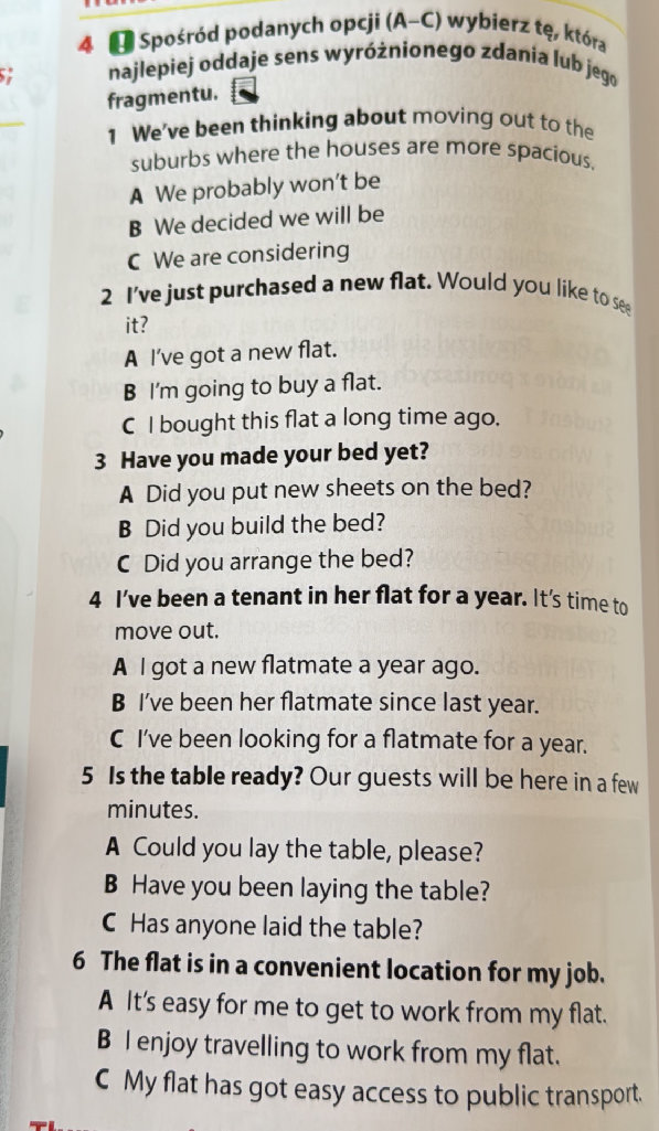 3 Have you made your bed yet? A Did you put | StudyX