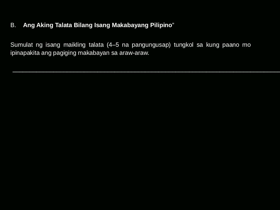 B. Ang Aking Talata Bilang Isang Makabayang | StudyX