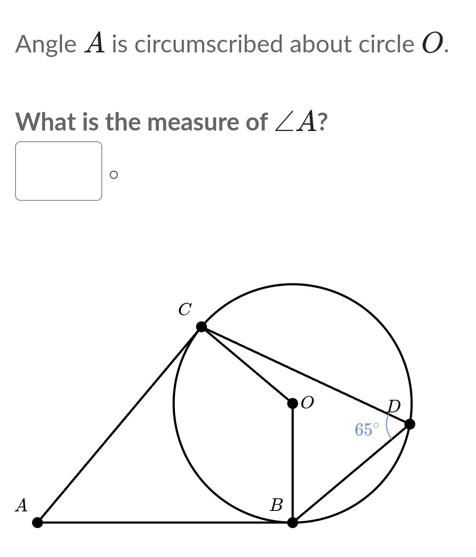 Angle $A$ is circumscribed about circle $O$. | StudyX