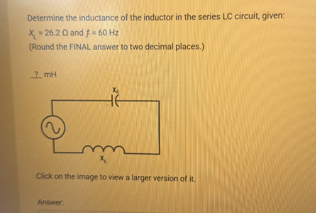 Determine the inductance of the inductor in | StudyX