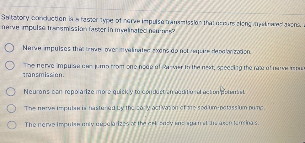 Saltatory conduction is a faster type of | StudyX