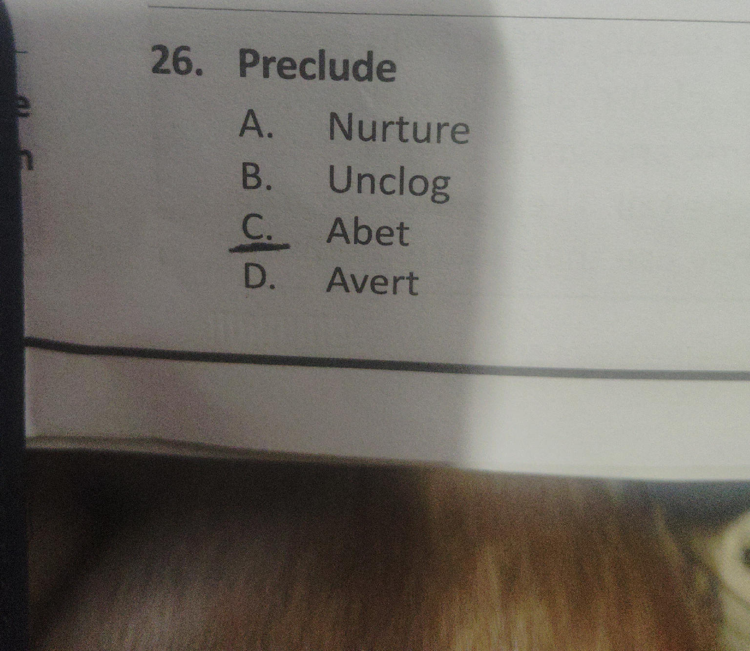 26. Prelude A. Nurture B. Unclog C. Abet D. | StudyX