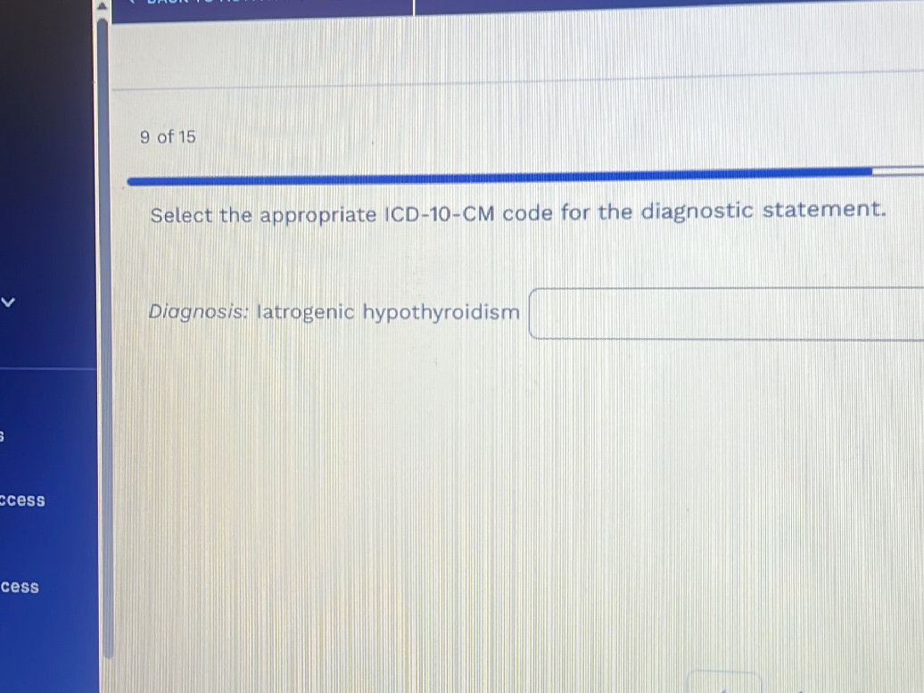 Select the appropriate ICD-10-CM code for | StudyX