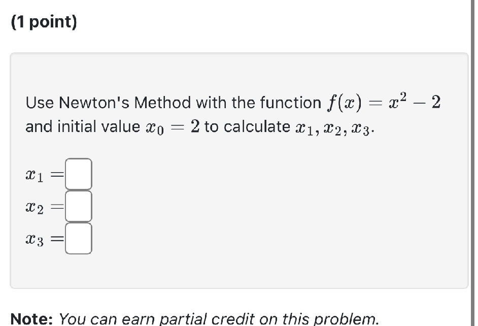 Use Newton's Method with the function $f(x) | StudyX