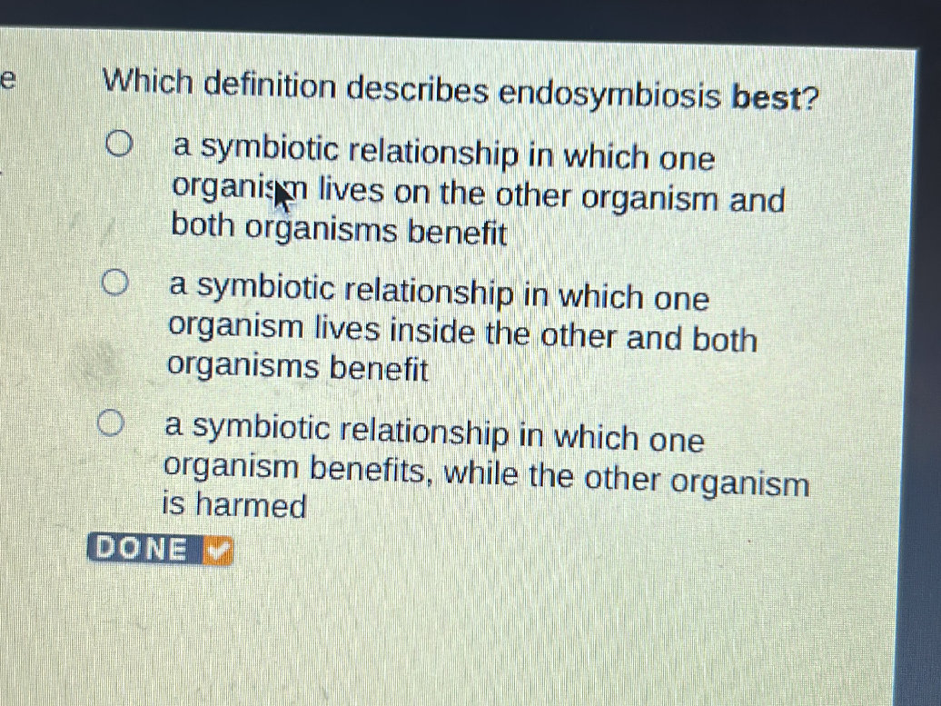 Which definition describes endosymbiosis | StudyX