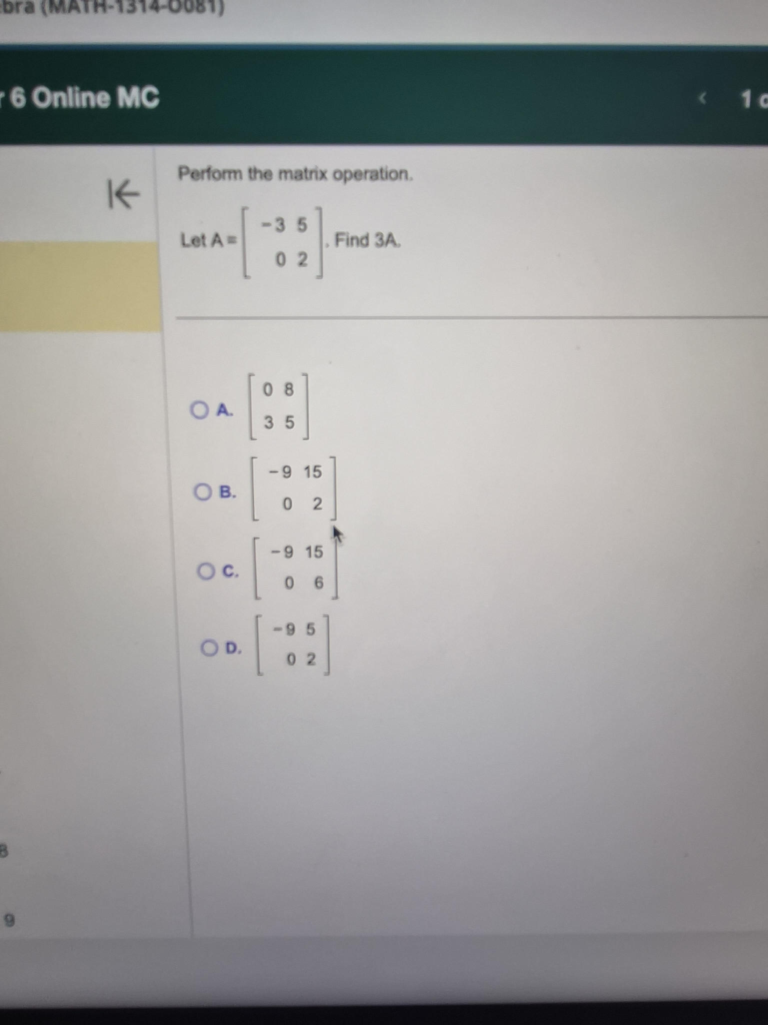 Perform the matrix operation. Let $A = -3 | StudyX