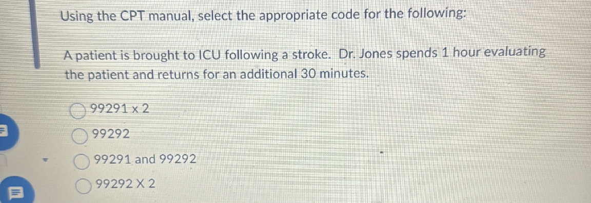 Using the CPT manual, select the appropriate