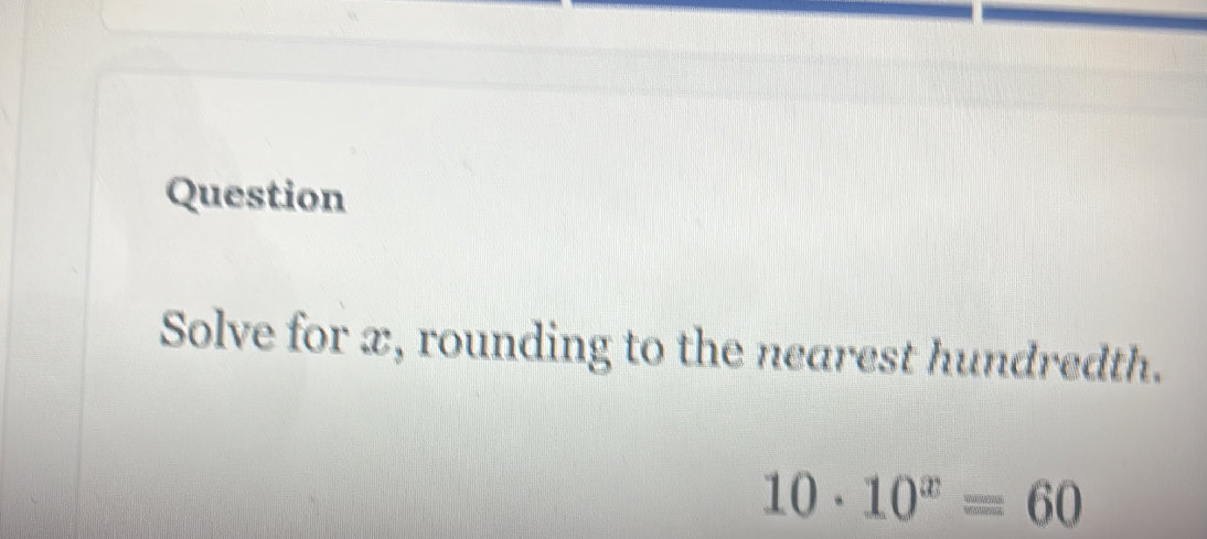 Solve for $x$, rounding to the nearest | StudyX