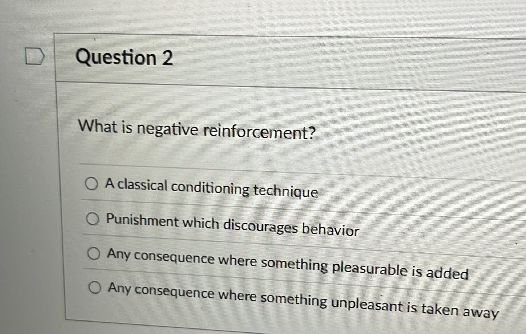 What is negative reinforcement? A classical | StudyX