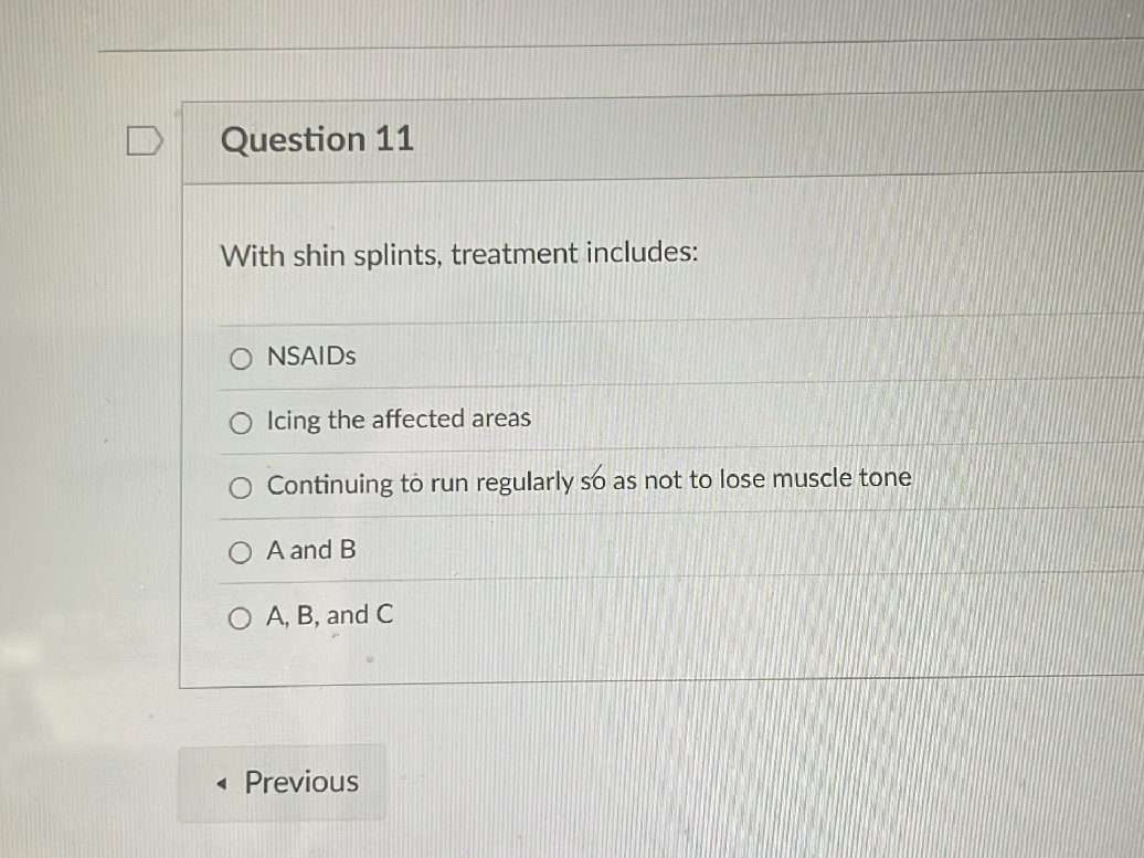 Question 11 With shin splints, treatment | StudyX