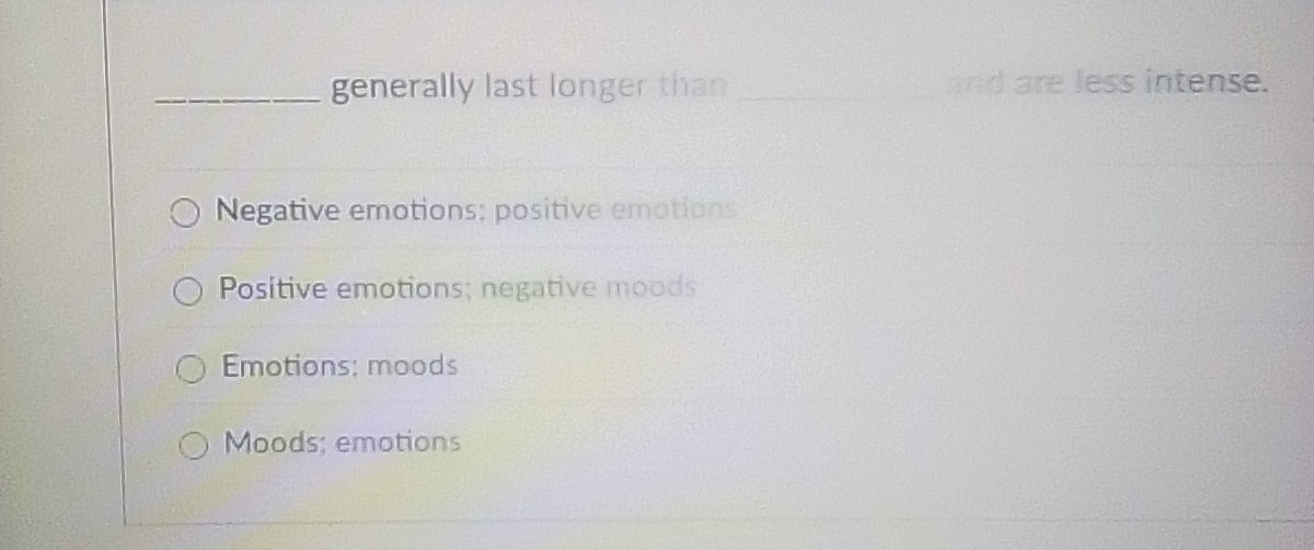 generally last longer than | StudyX
