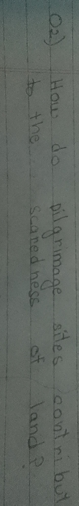 02) How do pilgrimage sites contribute to | StudyX