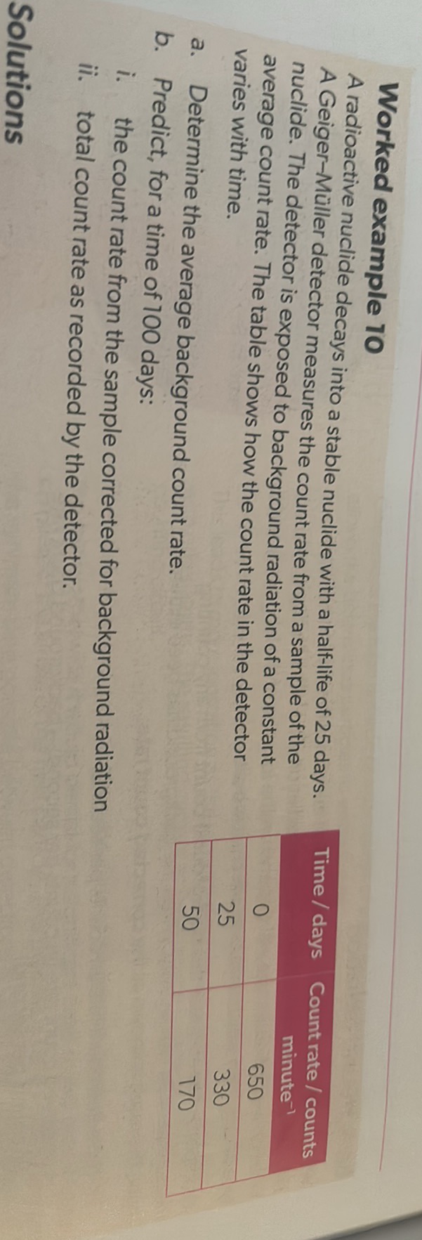 A radioactive nuclide decays into a stable | StudyX