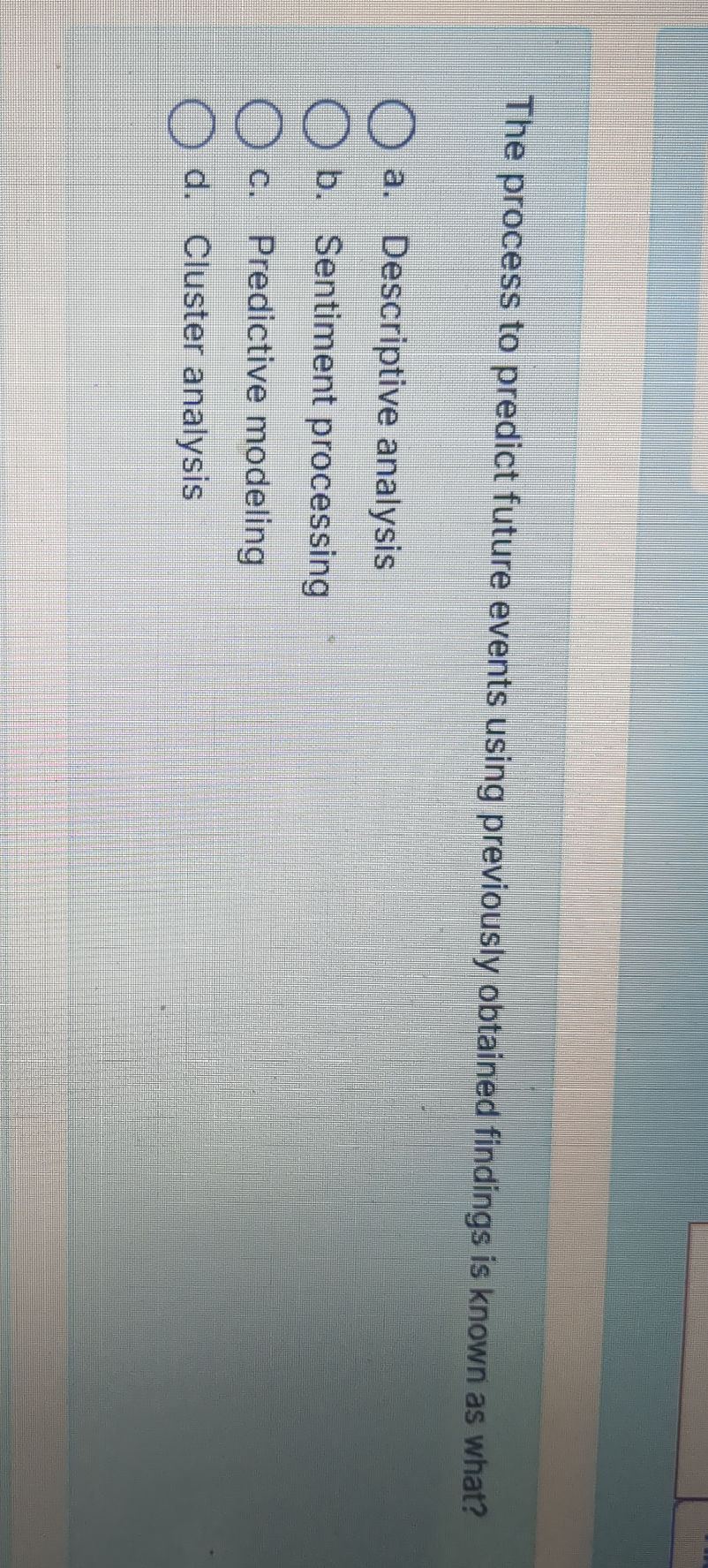 The process to predict future events using | StudyX