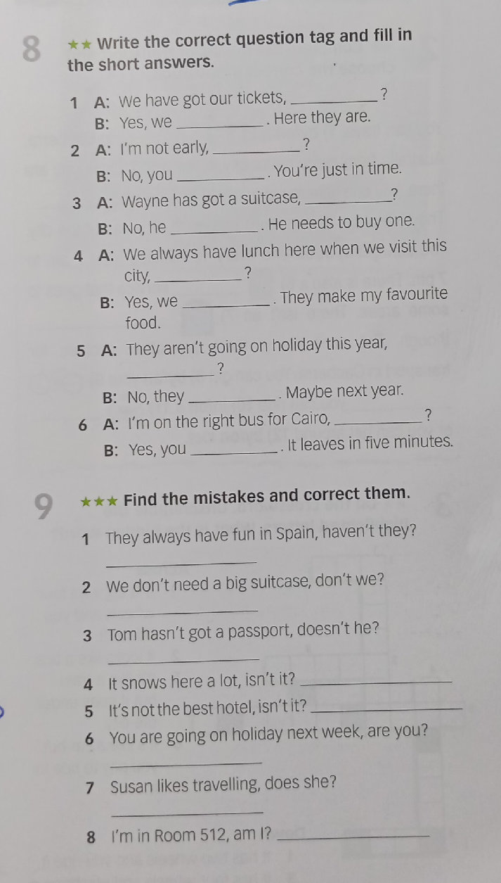 Write the correct question tag and fill in