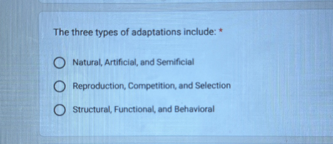 The three types of adaptations include: * | StudyX