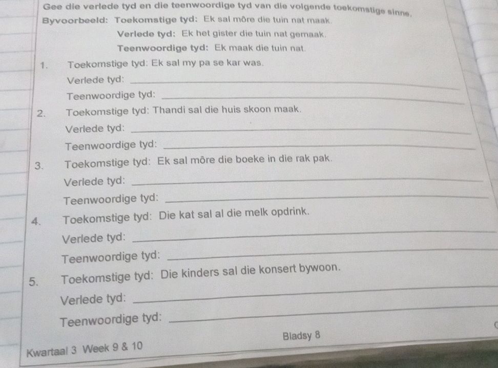 Gee die verlede tyd en die teenwoordige tyd | StudyX