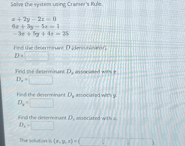 Solve the system using Cramer's Rule. x + | StudyX