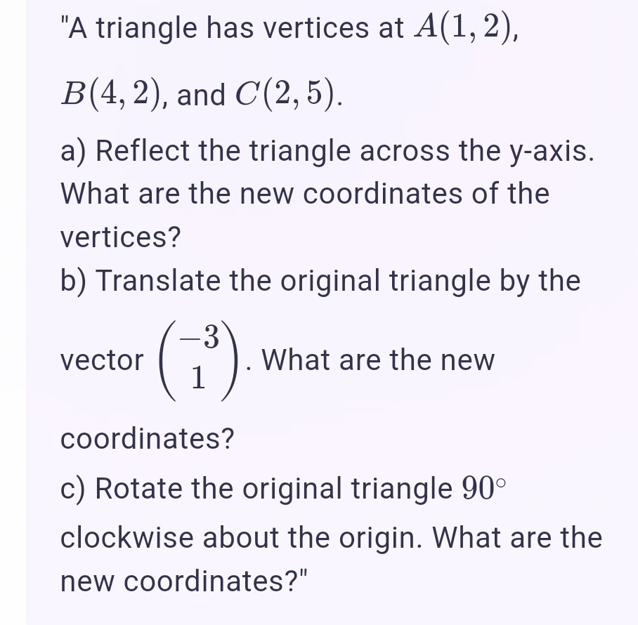 A triangle has vertices at $A(1, 2)$, $B(4, | StudyX