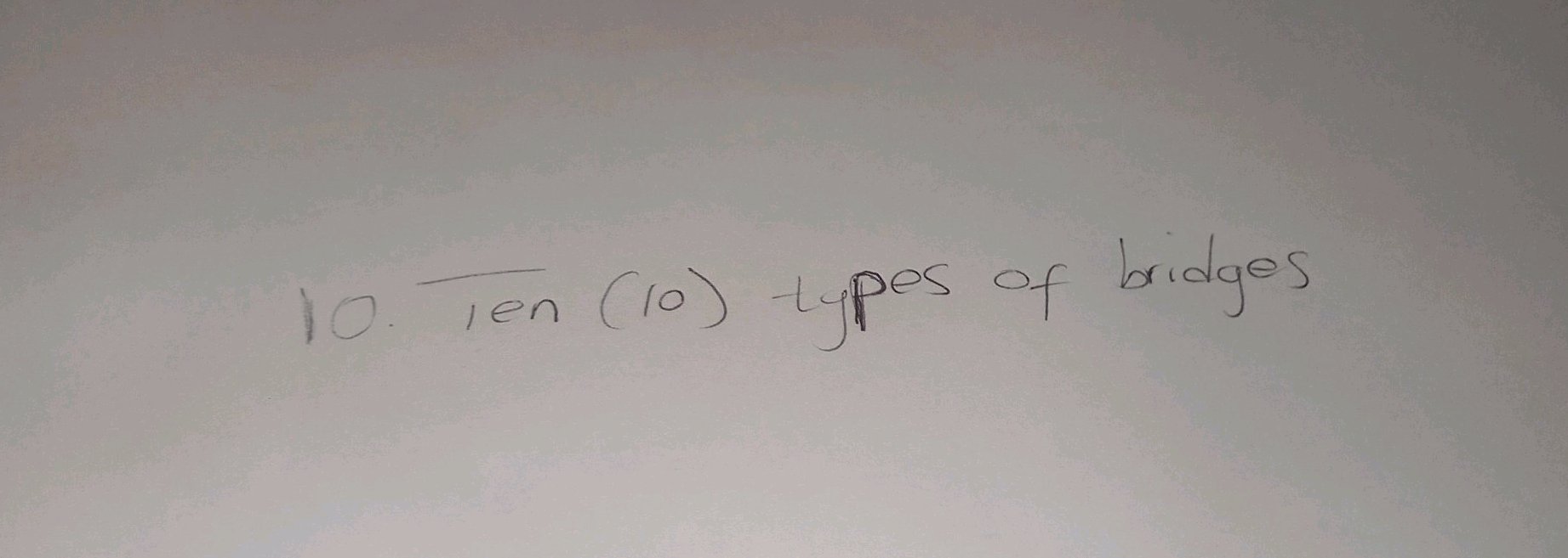 Ten Types of Bridges | StudyX