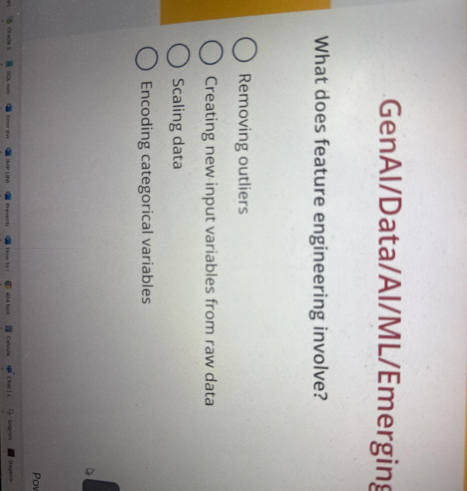 What does feature engineering involve? | StudyX