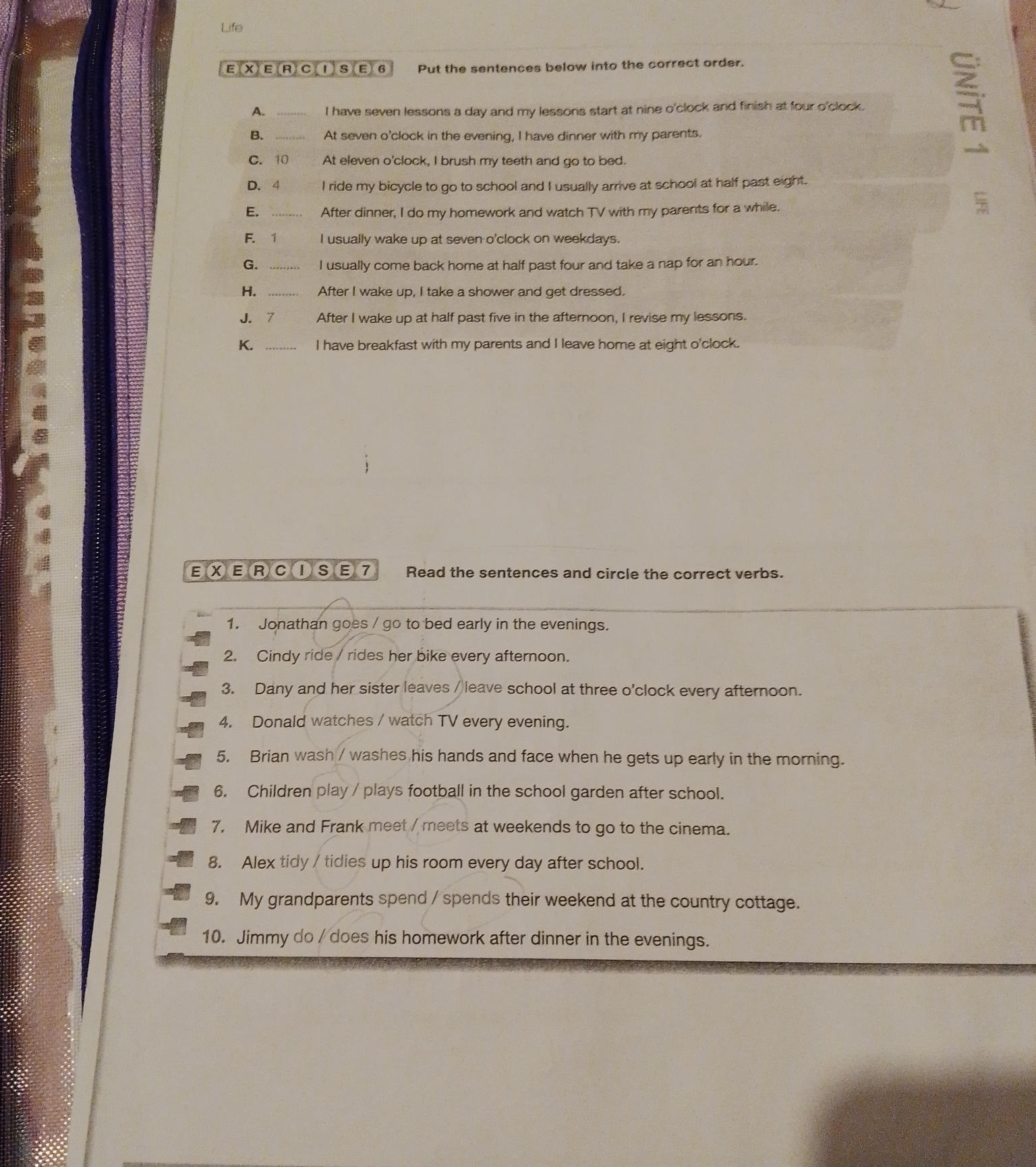 EXERCISE 6 Put the sentences below into the | StudyX