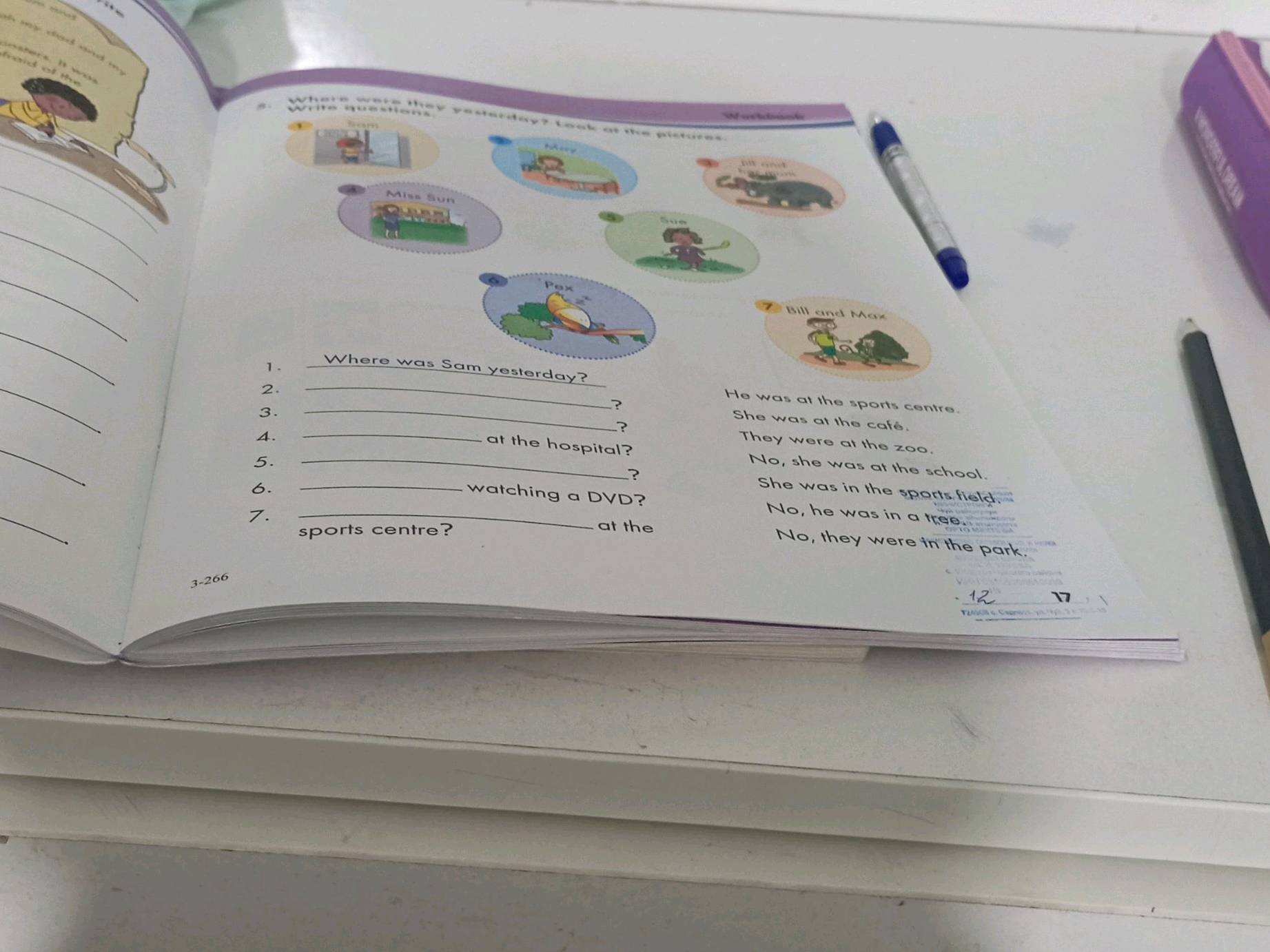1. Where was Sam yesterday? 2. ______? 3. | StudyX