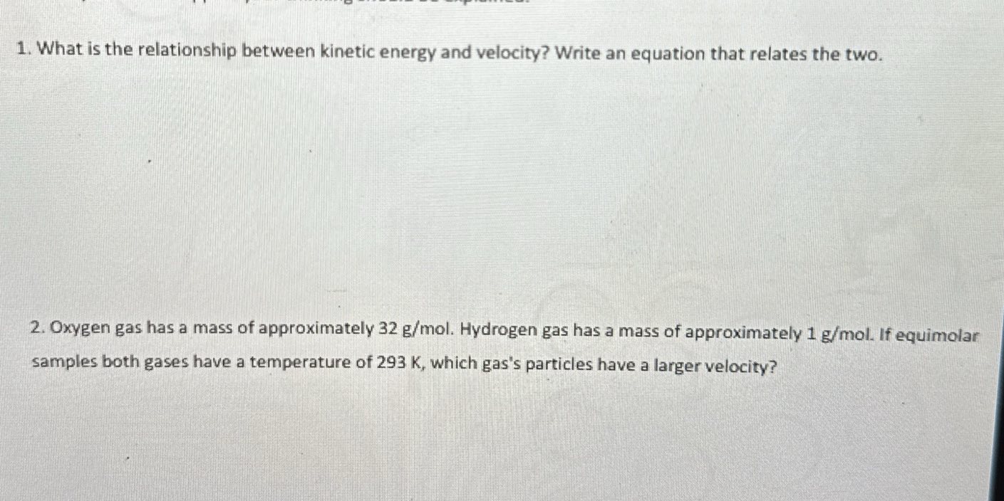 1. What is the relationship between kinetic | StudyX