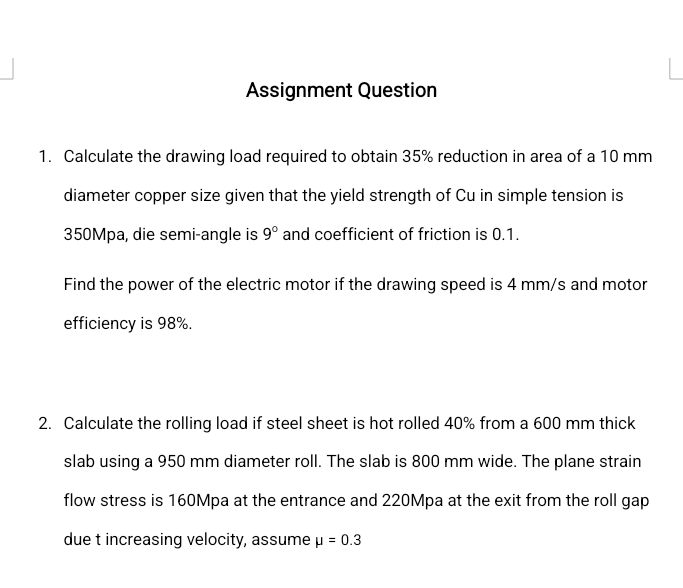 1. Calculate the drawing load required to | StudyX