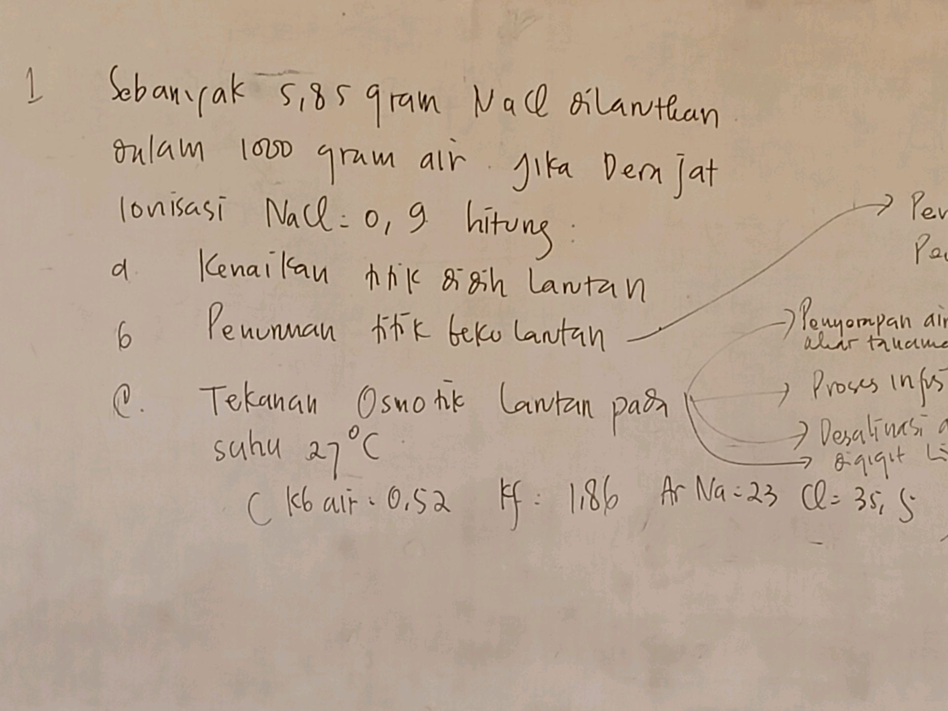 1 Sebanyak 5,85 gram NaCl dilarutkan dalam | StudyX