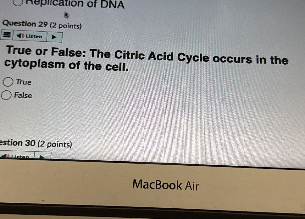 True or False: The Citric Acid Cycle occurs | StudyX