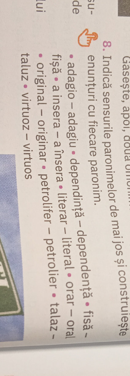 Indică sensurile paronimelor de mai jos şi | StudyX