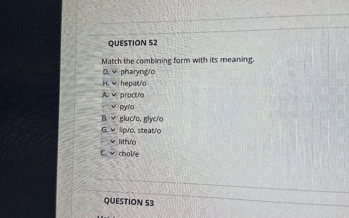 Match the combining form with its meaning. | StudyX
