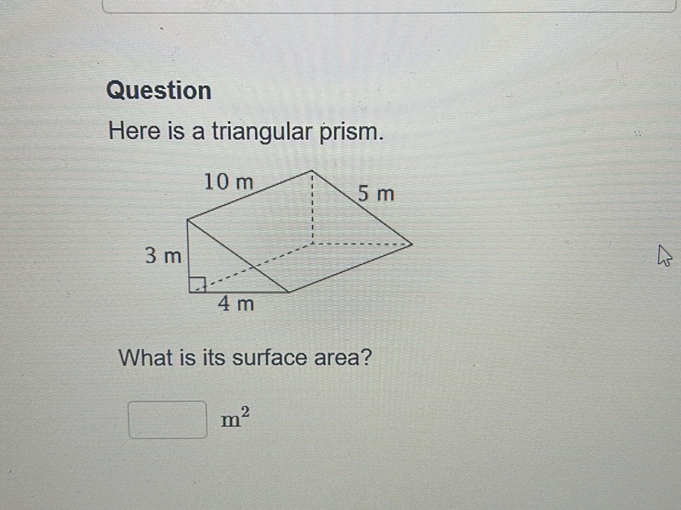 Here is a triangular prism. [Diagram of a | StudyX
